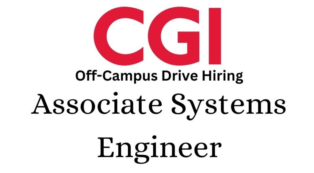 CGI Off-campus Drive 2025 hiring Associate System Engineers / System Administrator| Any Graduate ...