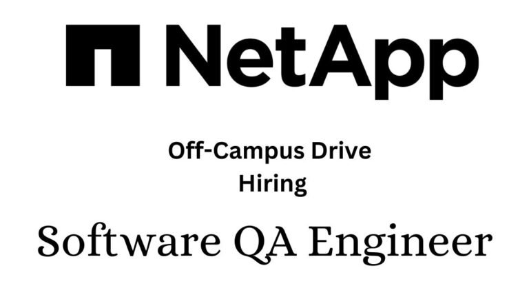 NetApp Off-campus Drive 2025 hiring Software QA Engineer | Batchelor's Degree - Fresher Job List