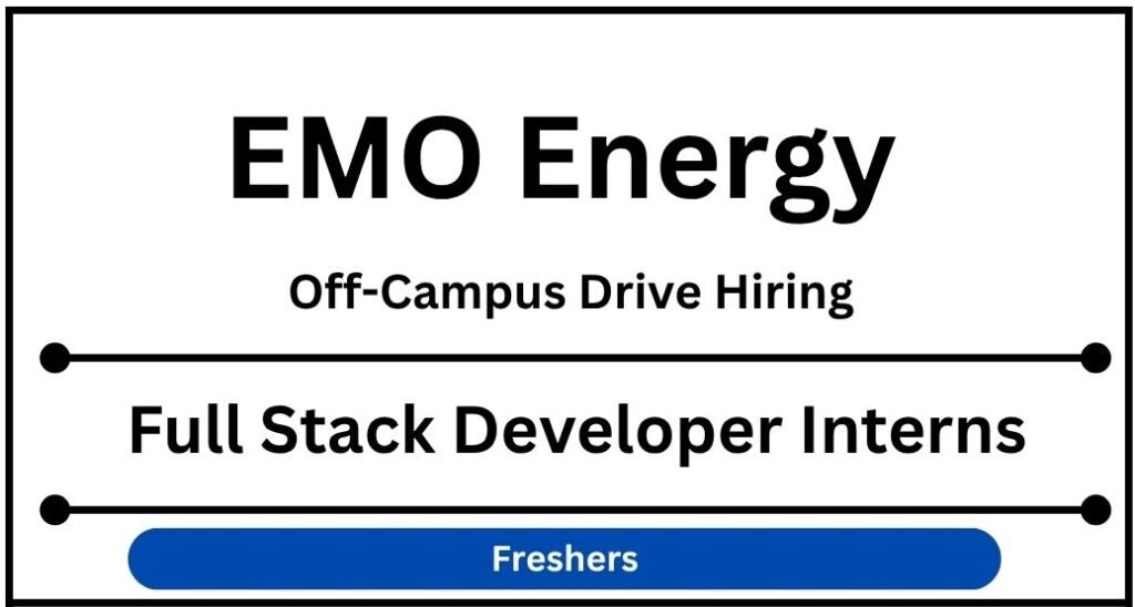 EMO Energy Hiring fresh Interns for the Full Stack Developer Intern ...