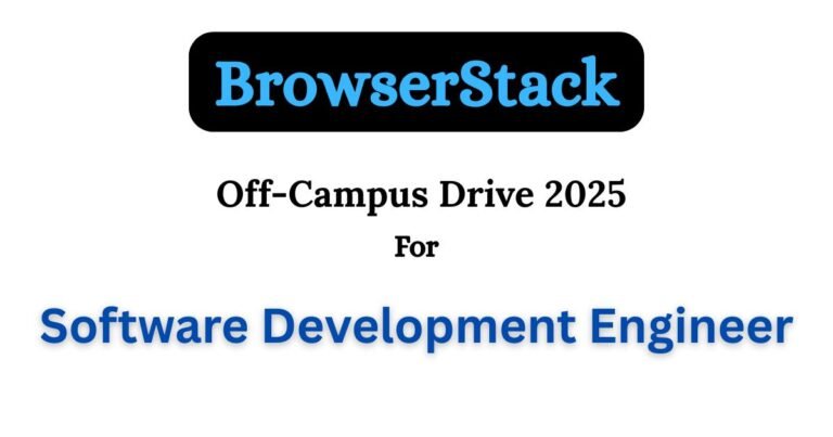 BrowserStack Off-Campus Drive 2025 hiring Software Engineer | Bachelor's Degree - Fresher Job List