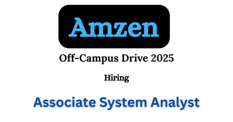 Amgen Off-campus Drive 2025 hiring Associate System Analyst | Bachelor's/Master's Degree ...
