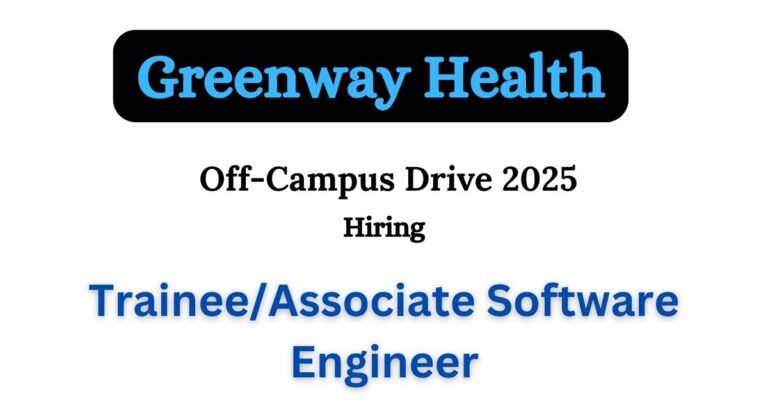 Greenway Health Off Campus Drive 2025 Hiring For Trainee/Associate Software Engineer Role ...