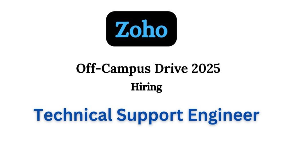 Zoho Off-campus Drive 2025 hiring Technical Support Engineer | BA/ BBA ...