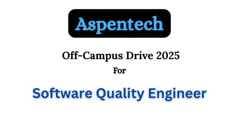 Aspentech Off-campus Drive 2025 hiring Software Quality Engineer ...