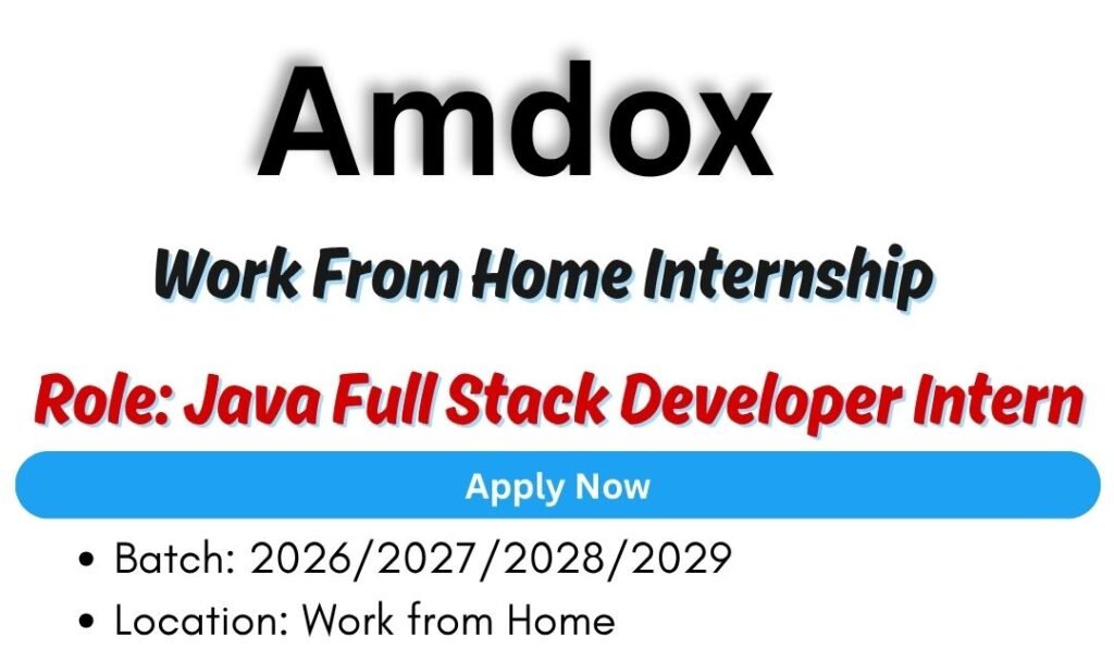 Amdox Work From Home Internship 2025 hiring Java Full Stack Developer Intern| Bachelor's/Master ...