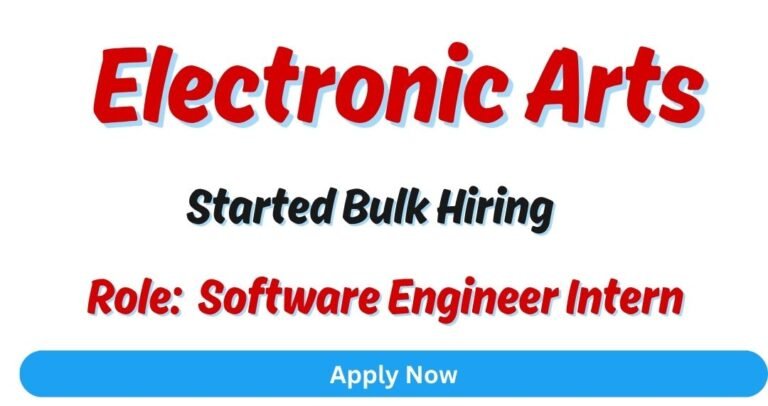 Electronic Arts Off-campus Drive 2025 hiring Software Engineer Intern ...