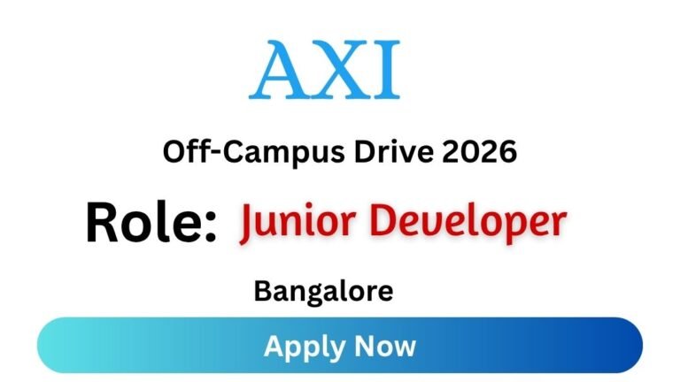 AXI Off-campus Drive 2026 hiring Junior Developer | BE/B-Tech - Fresher ...